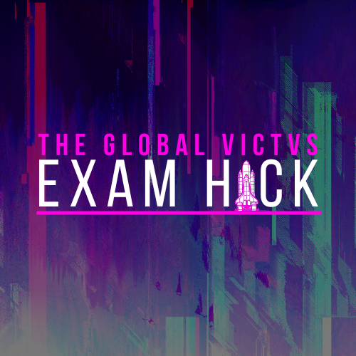 The Global VICTVS Exam Hack 2024